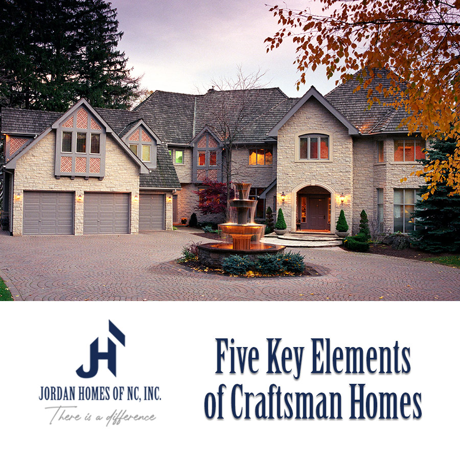 Five Key Elements of Craftsman Homes | Jordan Homes of NC
